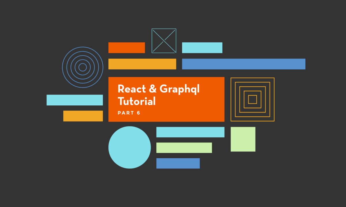 GraphQL React Tutorial part 6 6 